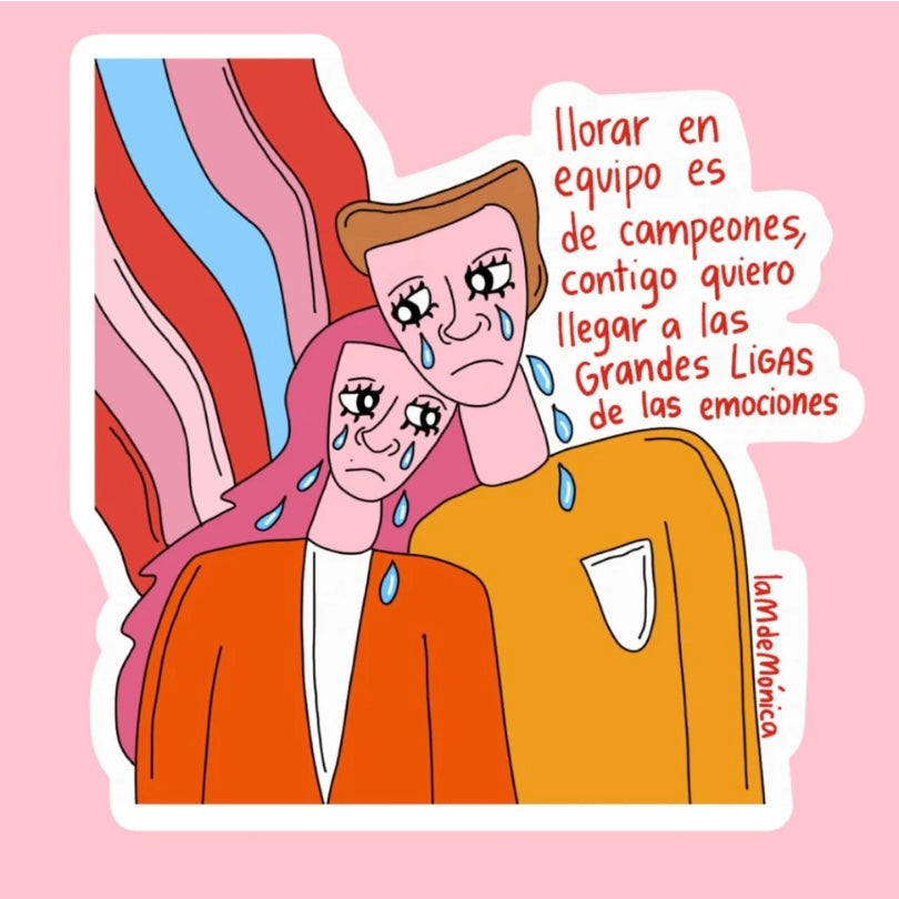 Llorar en equipo - STICKER – The Makers LLC